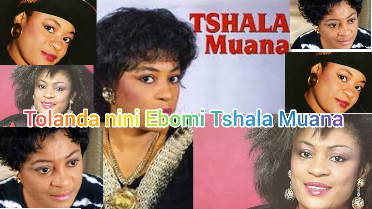 TOLANDA NINI EBOMI MAMA TSHALA MUANA |TSHALA MUANA |MUSICIEN |ARTISTE ...