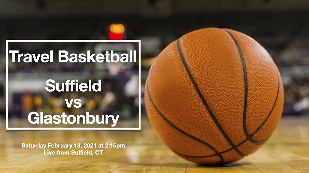 Suffield vs Glastonbury Travel Basketball - YouTube