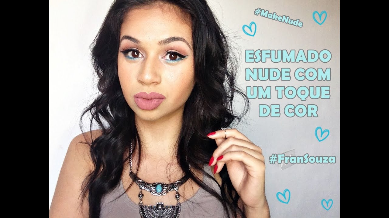 Make nude com um toque de cor | Fran Souza - YouTube