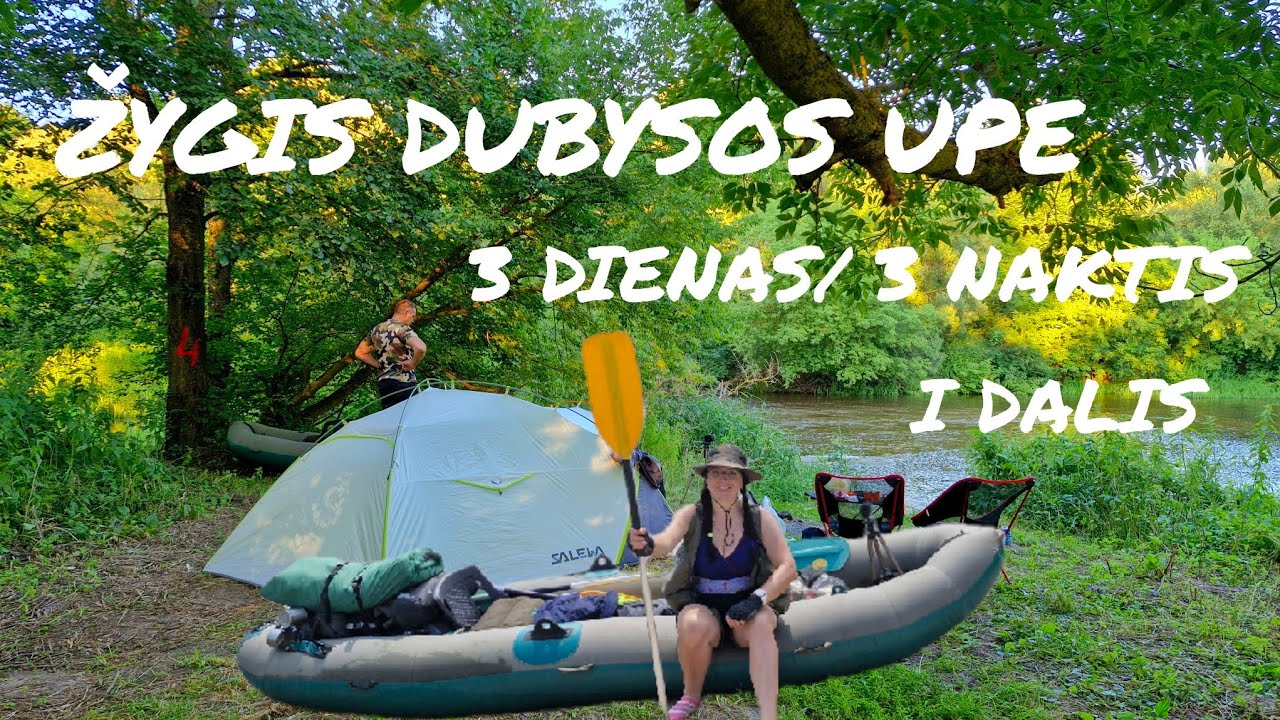 #1/4 ATOSTOGŲ ŽYGIS DUBYSOS UPE-3 DIENOS/3 NAKTYS, KIAURA VALTIS ...