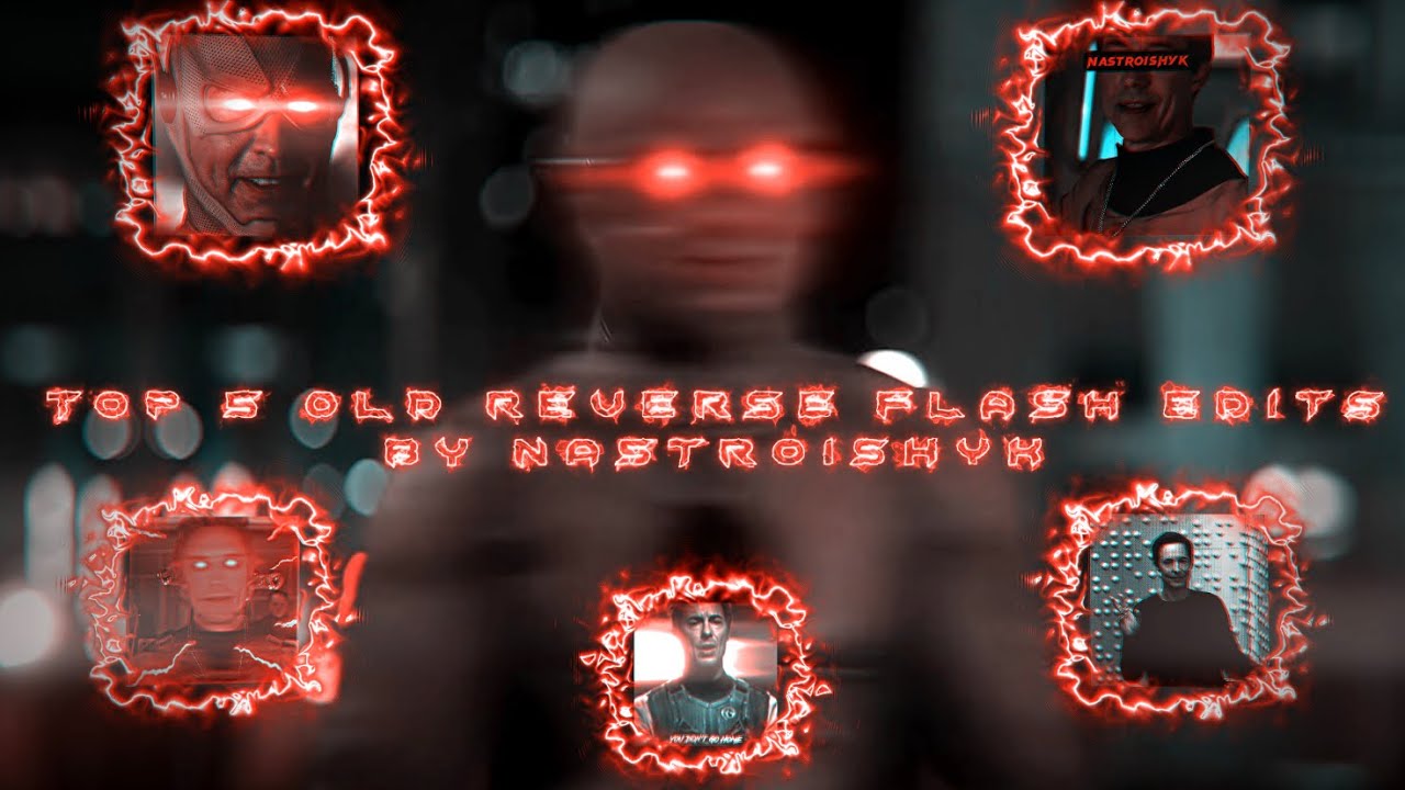 Collection 5 old Reverse flash edits⚡️🧊 - YouTube