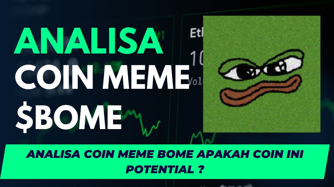 ANALISA COIN MEME $BOME APAKAH POTENTIAL UNTUK DI BELI ? - YouTube