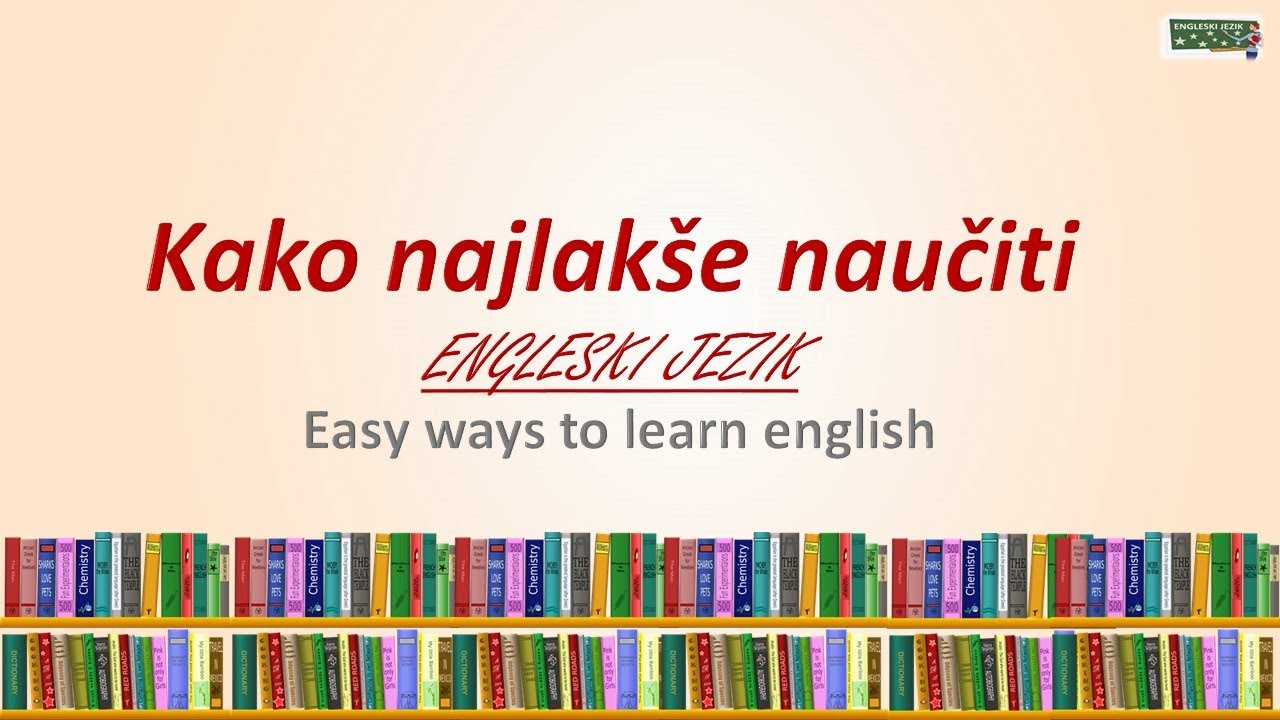 Kako najlakše naučiti engleski jezik | Easy Ways to Learn English - YouTube