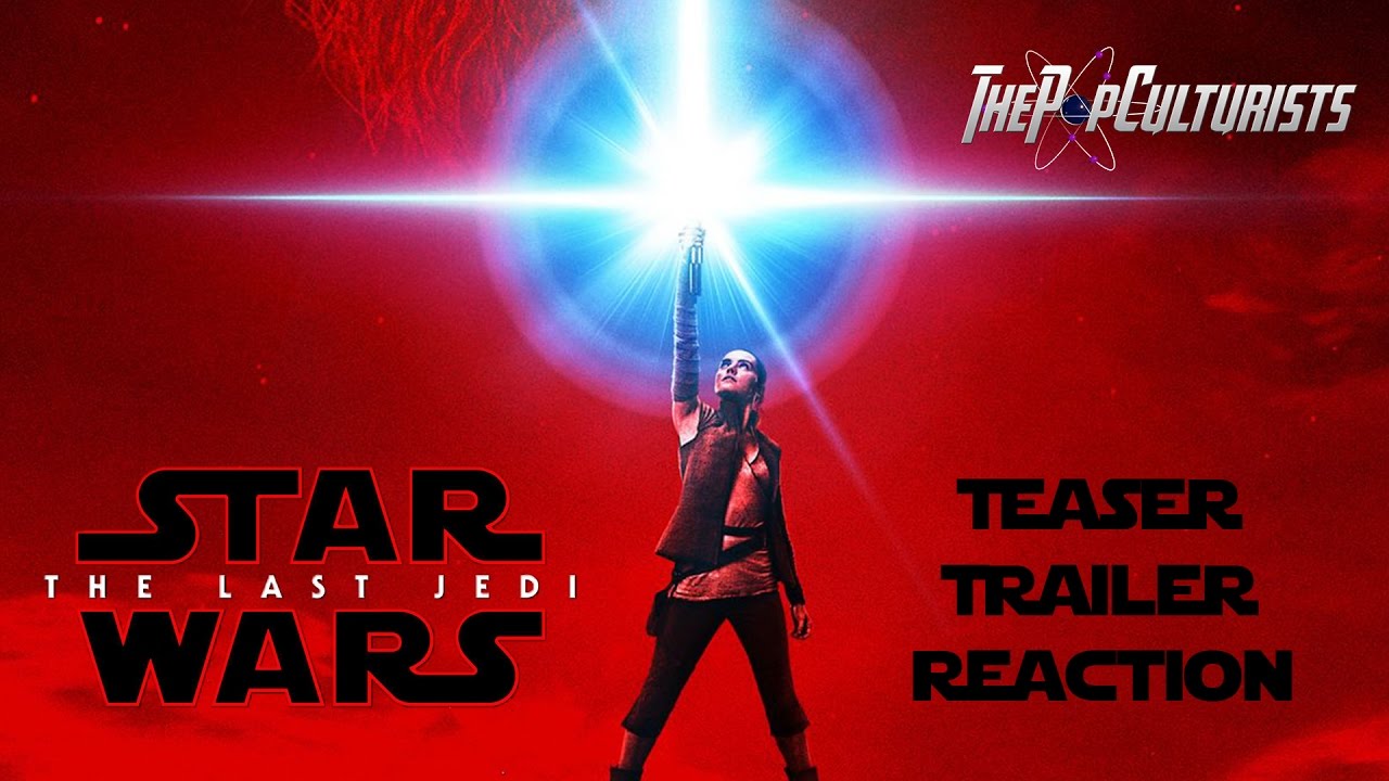 Star Wars: The Last Jedi Teaser Trailer Reaction - YouTube