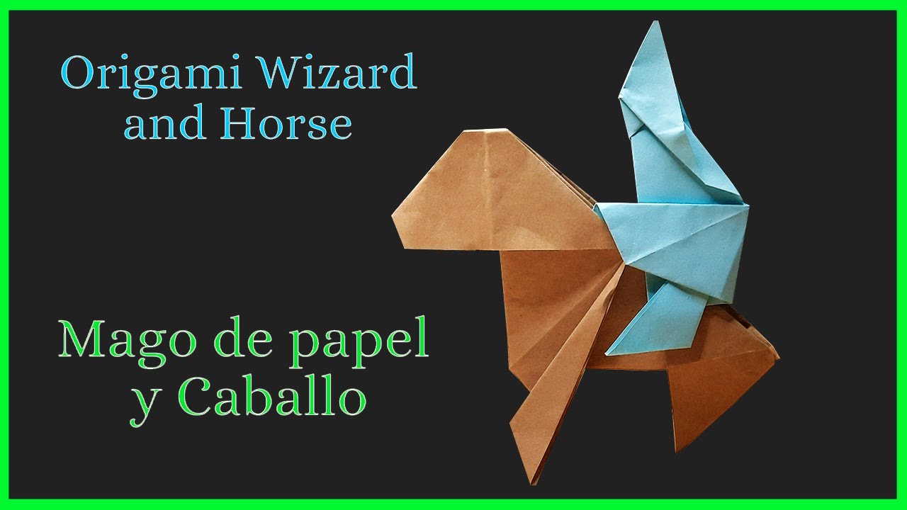 ⩥ COMO HACER ORIGAMI | MAGO A CABALLO🧙‍♂️🐎 - YouTube