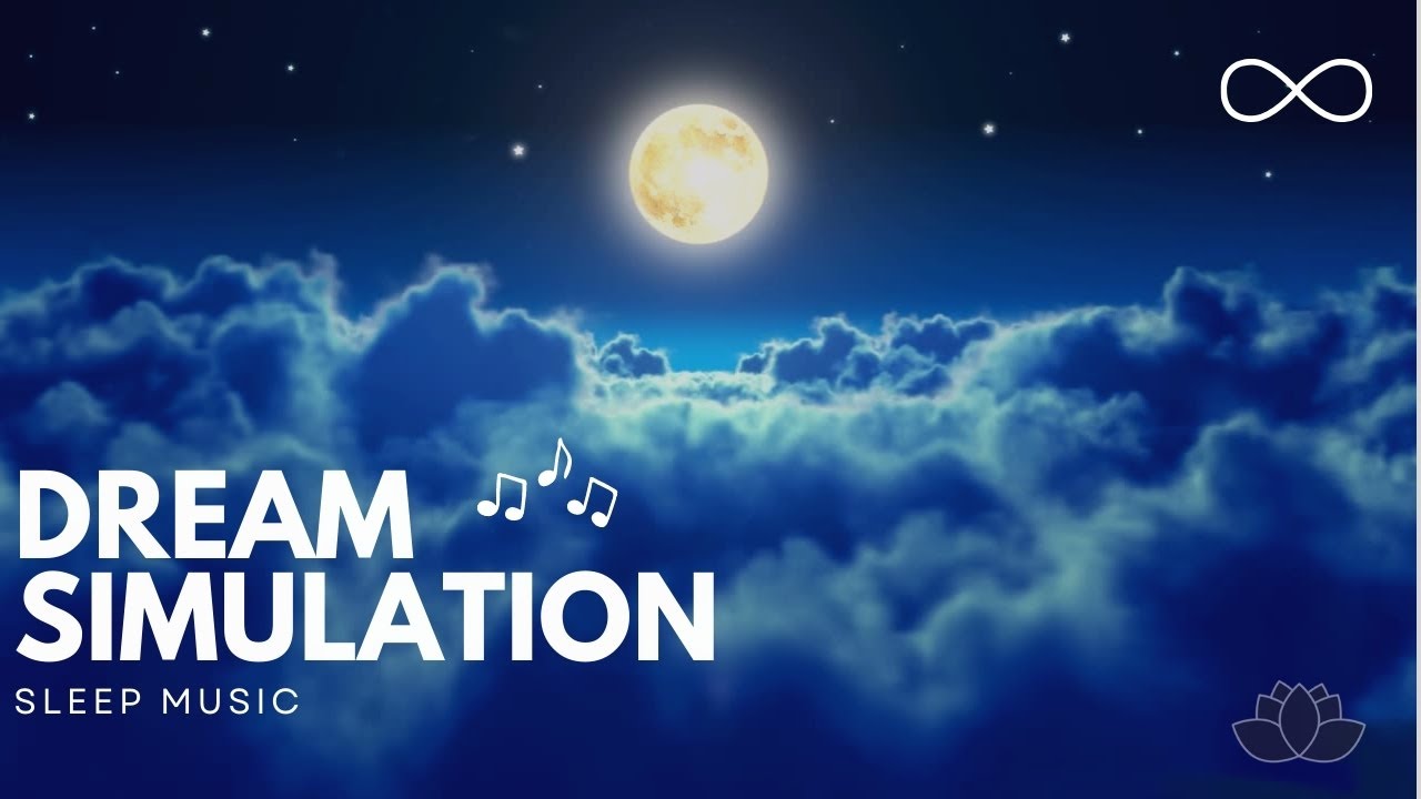 Relaxing Dream Simulation l Sleep Music - YouTube