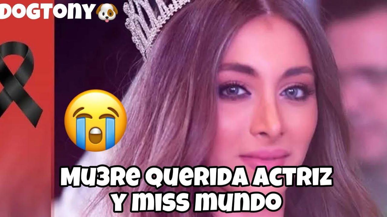 Así falleció Angy Morad actriz y miss mundo tras complicaciones al dar ...