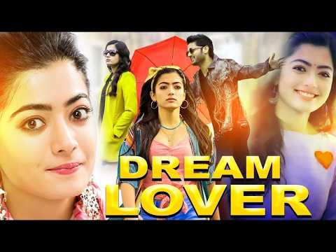 DREAM LOVER (Full Movie 2026) | Nithin | Rashimika Mandanna | New South Indian Love Story Movie 2026