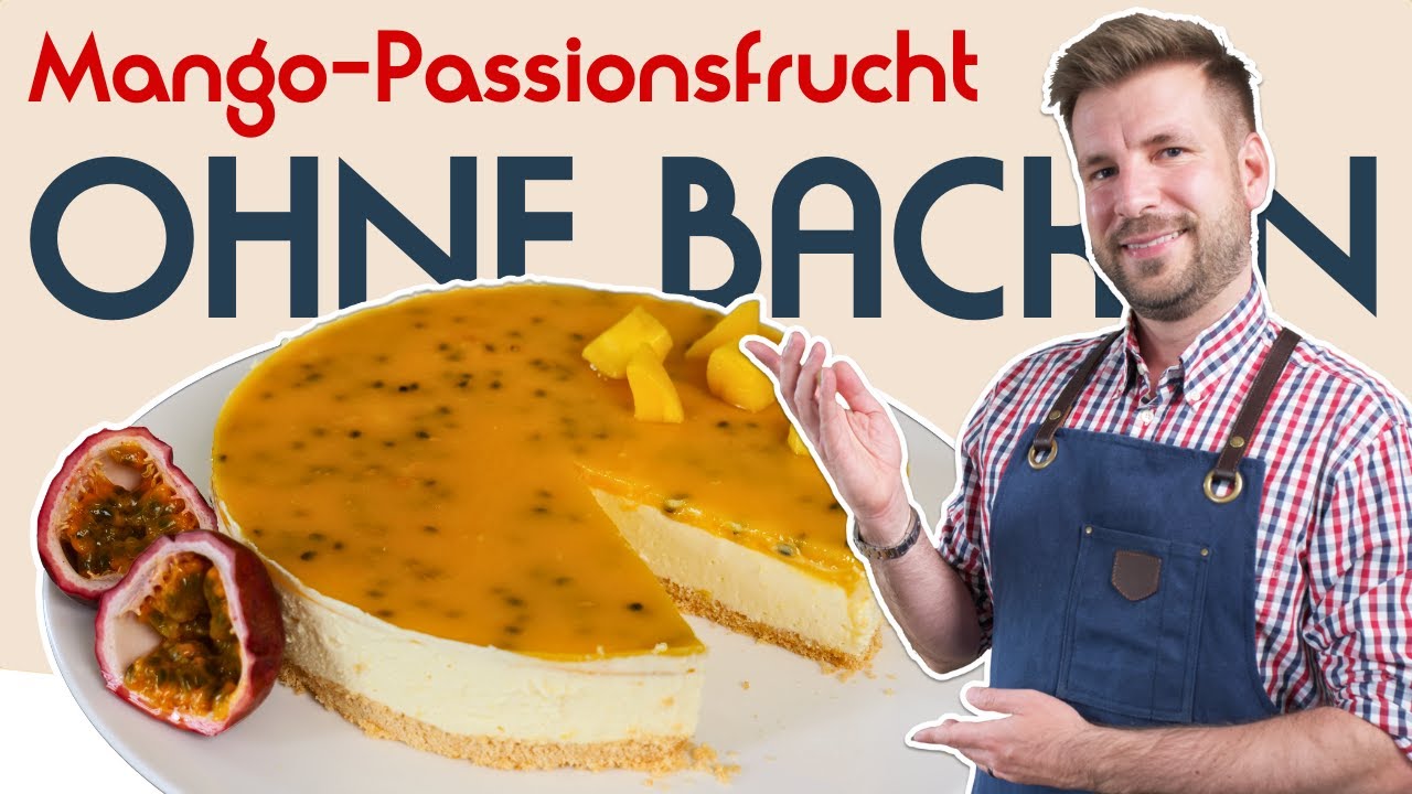 Mango-Passionsfrucht-Torte – ganz ohne Backen! - YouTube