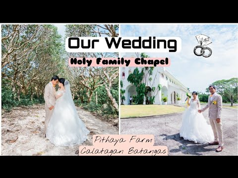 Holy Family Chapel Wedding|Pithaya Farm Calatagan Batangas - YouTube