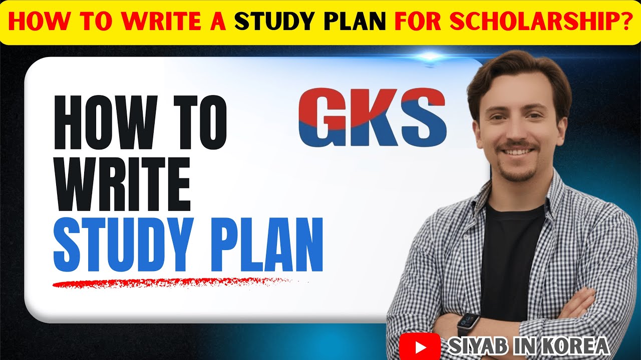 How to write study plan for scholarship | GKS scholarship south korea ...
