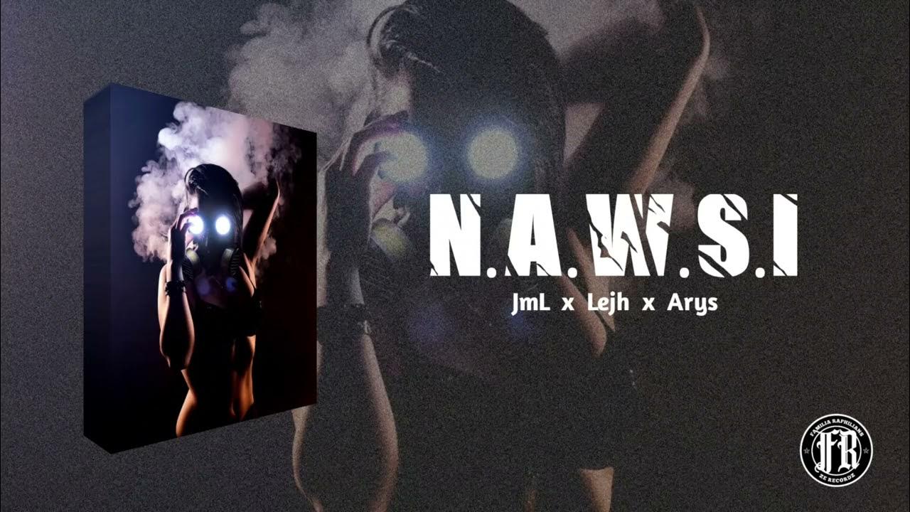 N.A.W.S.I - JmL x Lejh x Arys - YouTube