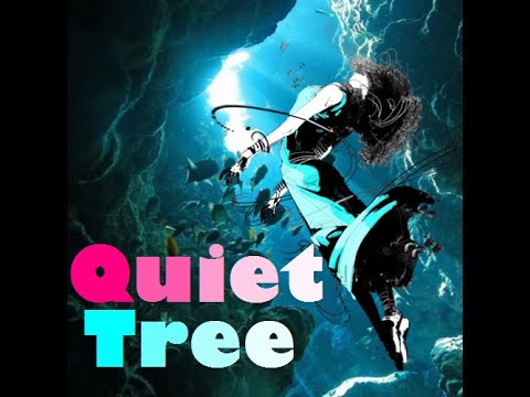 Quiet Tree - YouTube