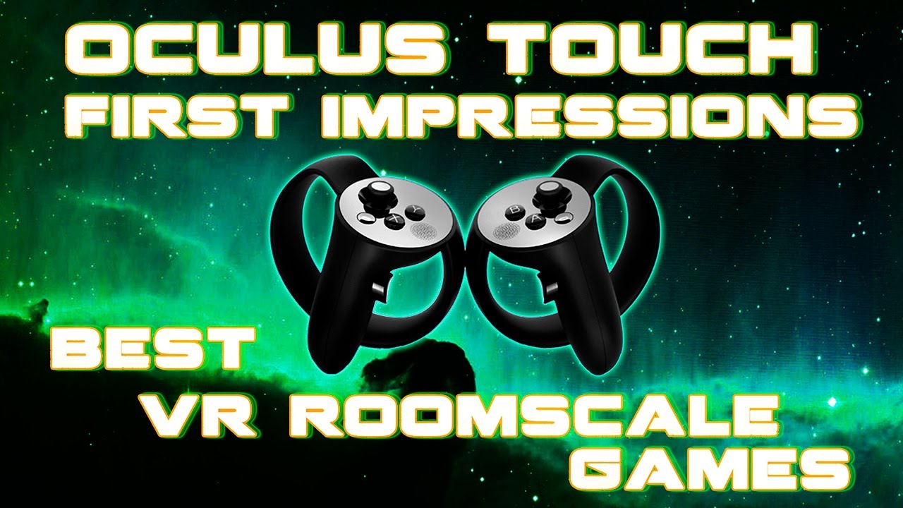 Oculus Touch first impressions and comparison with HTC Vive - Best ...