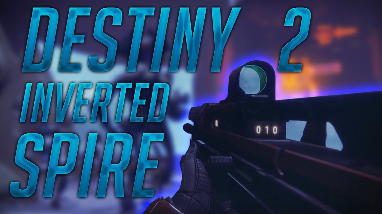 Destiny 2: Inverted Spire Strike GAMEPLAY!!!! - YouTube