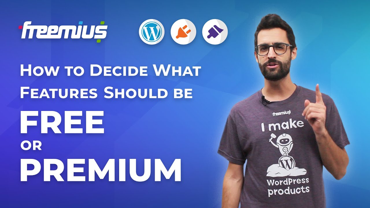 How to Decide What Features Should be Free or Premium When Selling ...