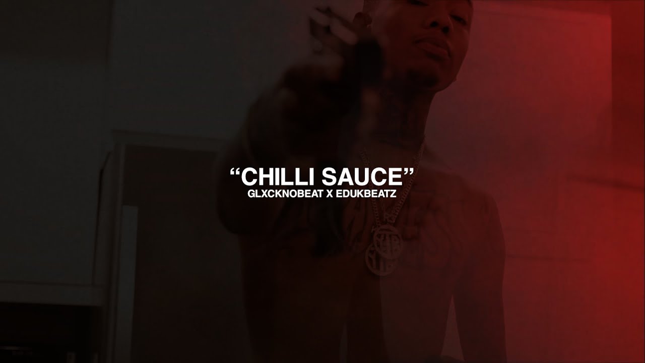 [FREE] R3 Da Chilliman x S5 Type Beat 2023 - "Chilli Sauce" - YouTube