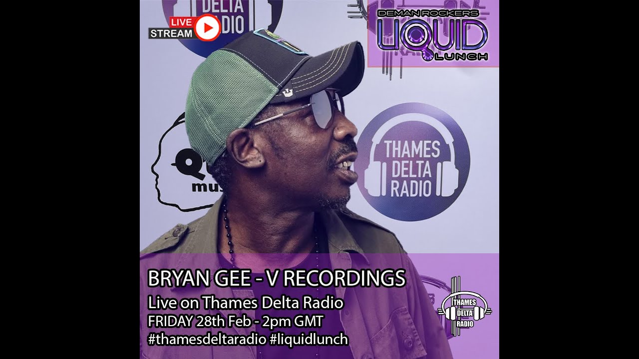 BRYAN GEE LIQUID LUNCH - Thames Delta Radio - YouTube