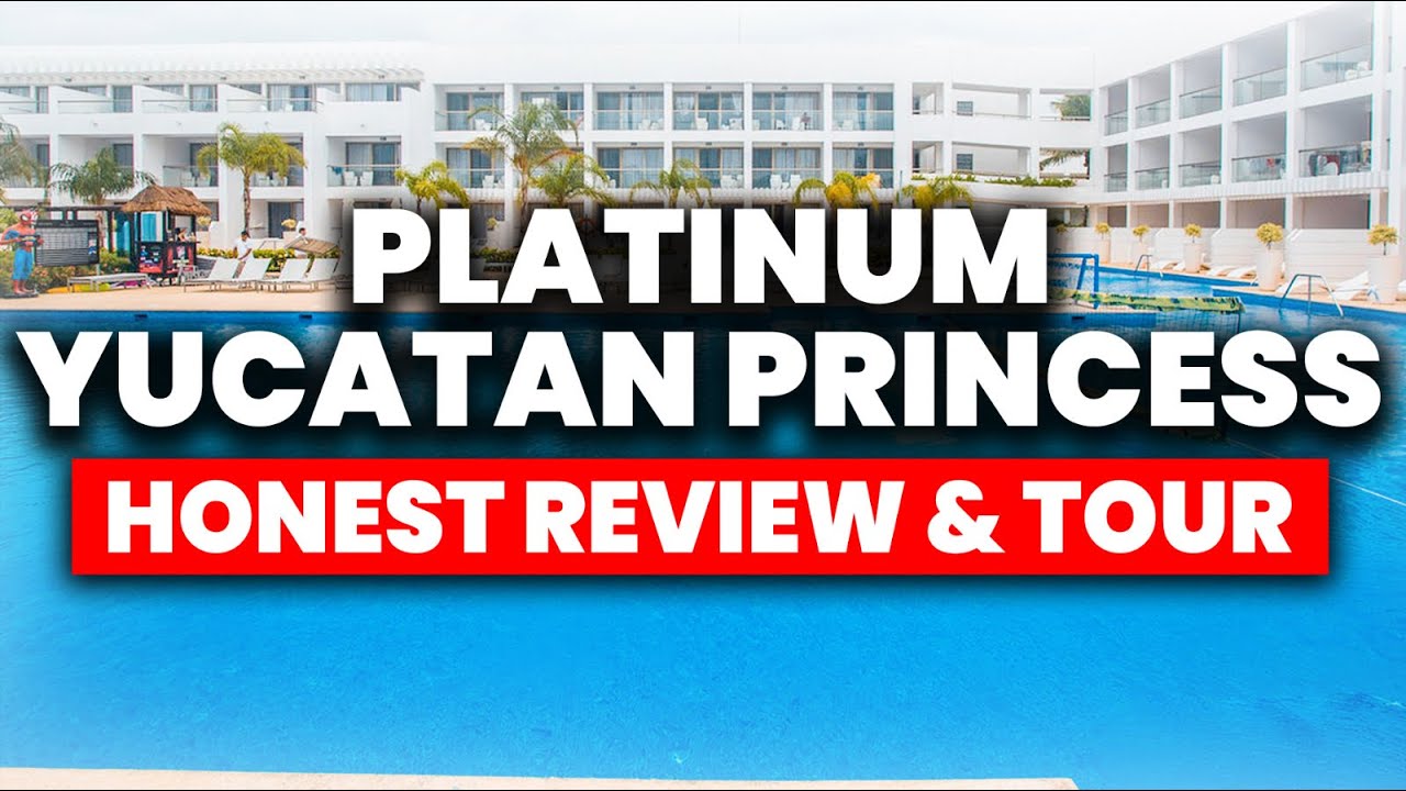 Platinum Yucatan Princess Resort | (HONEST Review & Full Tour) - YouTube