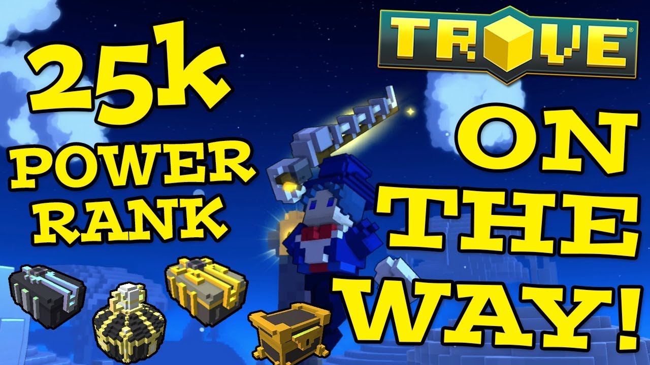 Trove: 25K POWER RANK CLOSER THAN EXPECTED?! (This Will Be Easy!) - YouTube