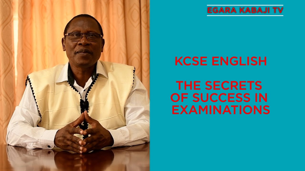 KCSE ENGLISH: SECRETS OF SUCCESS IN EXAMINATIONS- PRINCIPLES TO HELP ...