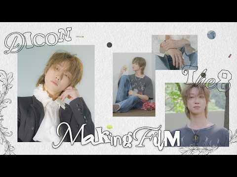 [DICON] Getting closer and closer (⸝⸝•̀֊•́⸝⸝) (eng/chn/jpn sub) | MAKING FILM (THE 8)