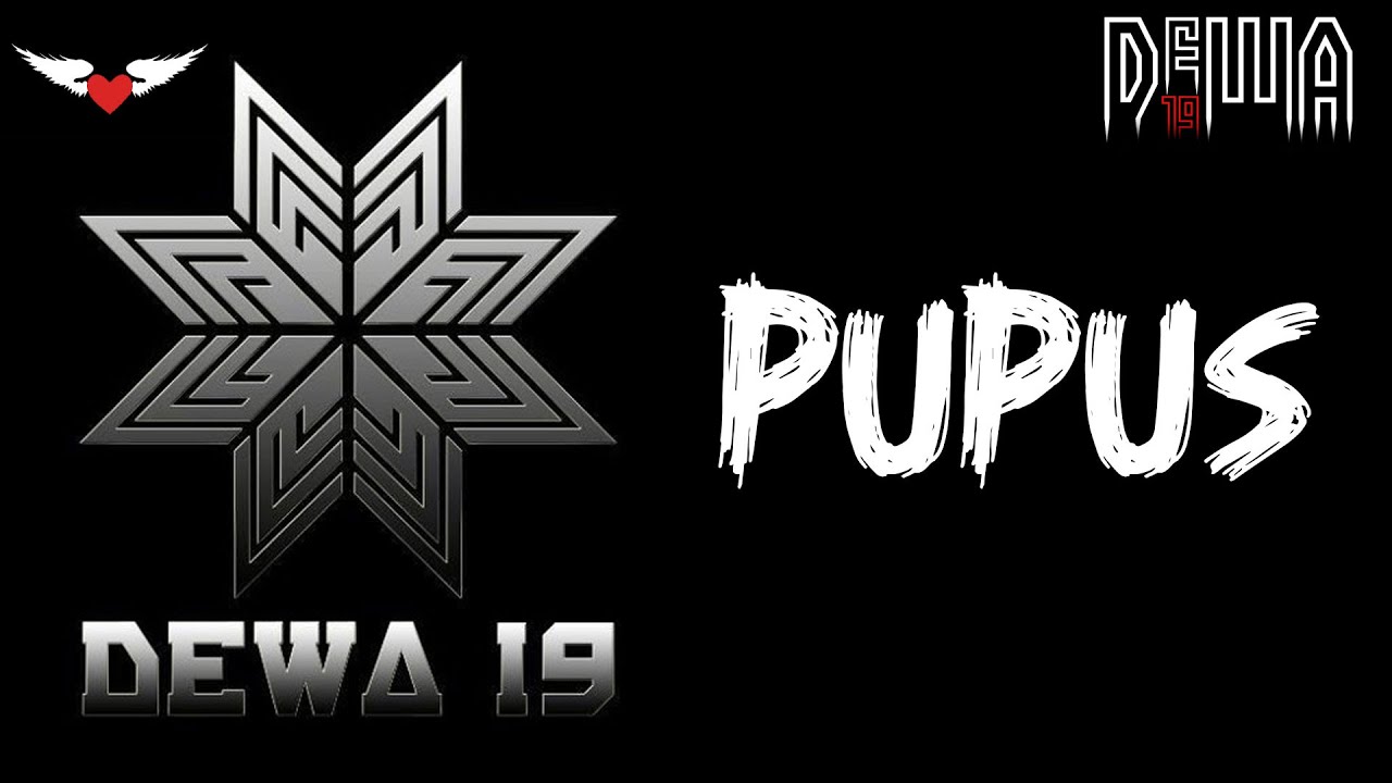 Pupus - Dewa 19 (Lirik Lagu) - YouTube