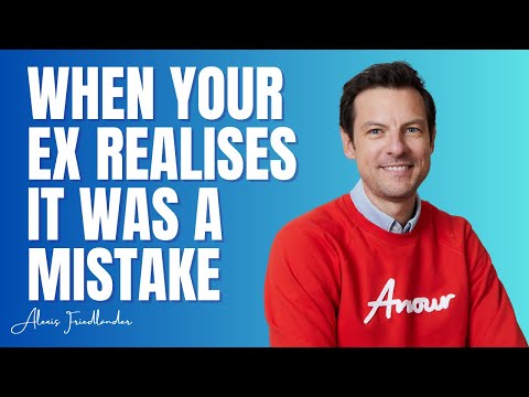 When Your Ex Realises It Was a Mistake