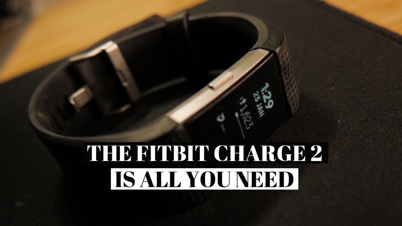 The Fitbit Charge 2 Is All You Need - YouTube