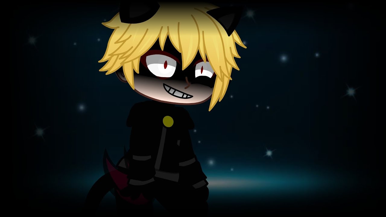 Evil Chat noir [MLB AU] gacha club | you change your getting weak {meme ...