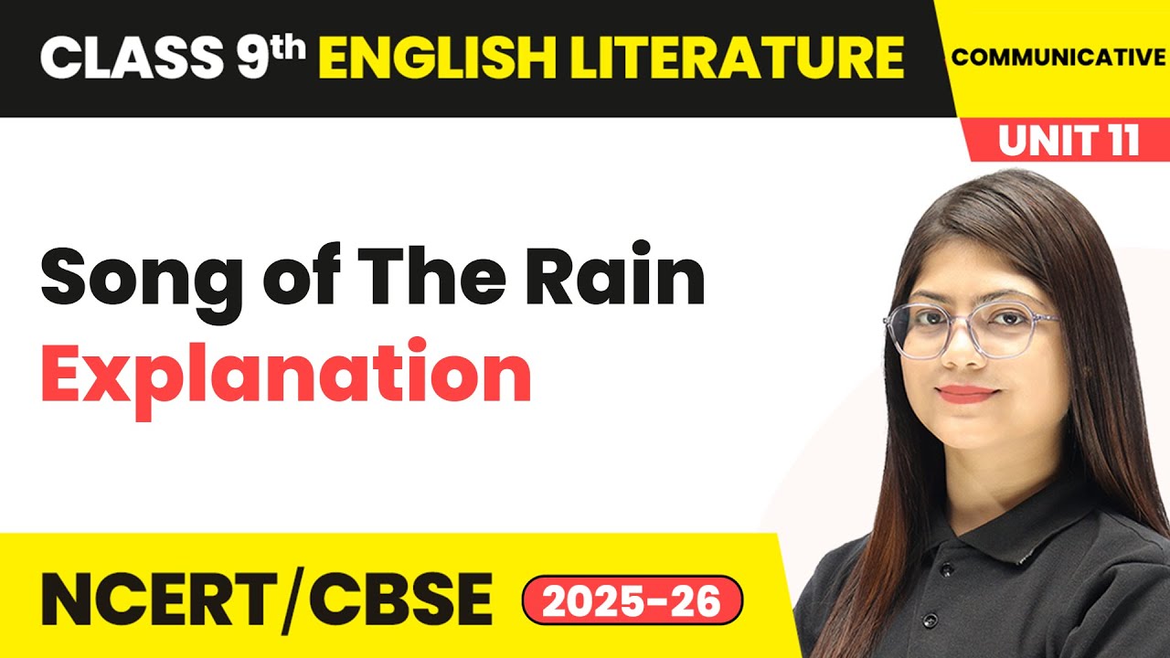 Song of The Rain - Explanation | Class 9 English Chapter 11 | CBSE 2025 ...