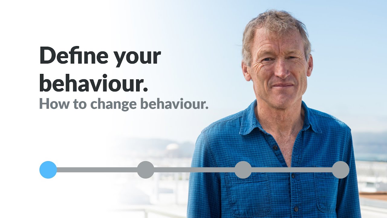 Define your behaviour - How to change behaviour, 1 of 4 - YouTube