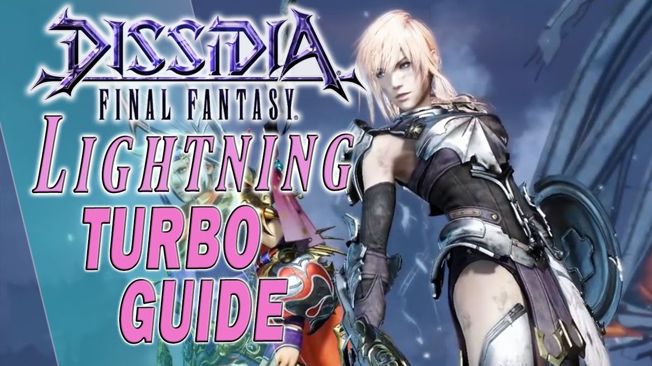 Lightning TURBO GUIDE!! - Dissidia Final Fantasy NT (DFFAC/DFFNT) - YouTube