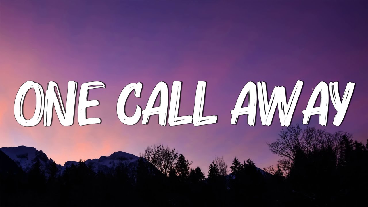 One Call Away - Charlie Puth (Lyrics) | Christina Perri, Coldplay ...