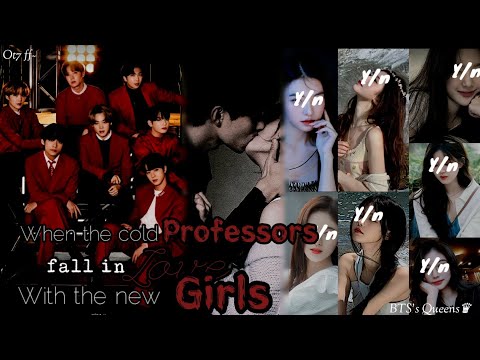 When the cold professors fall in love with new girls//BTS Ot7 ff//Part~1//#romanticff #btsot7ff