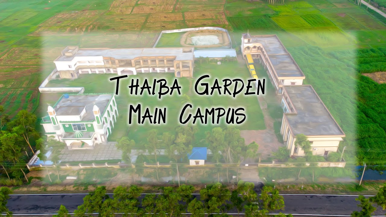 Thaiba Garden Main Campus - YouTube
