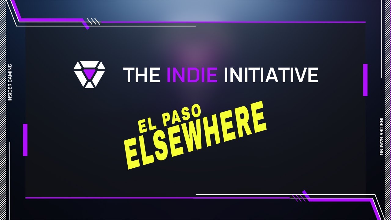 El Paso, Elsewhere Interview | Building A Game People Want To Play, Embracing Old Mechanics ...