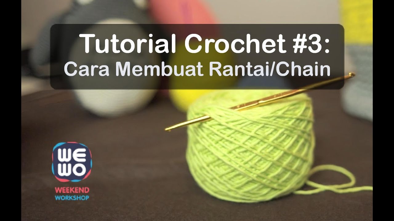 DIY Tutorial Crochet #3: Cara Membuat Rantai/Chain - YouTube