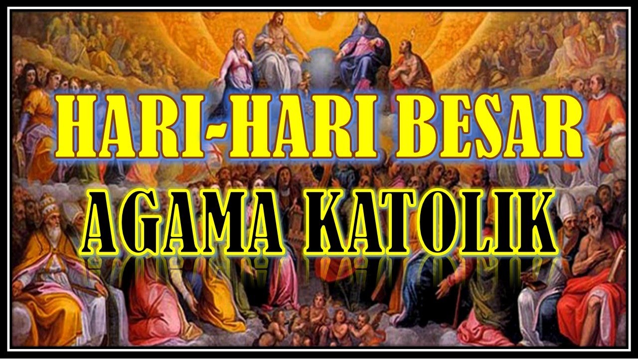 HARI-HARI BESAR AGAMA KATOLIK - YouTube