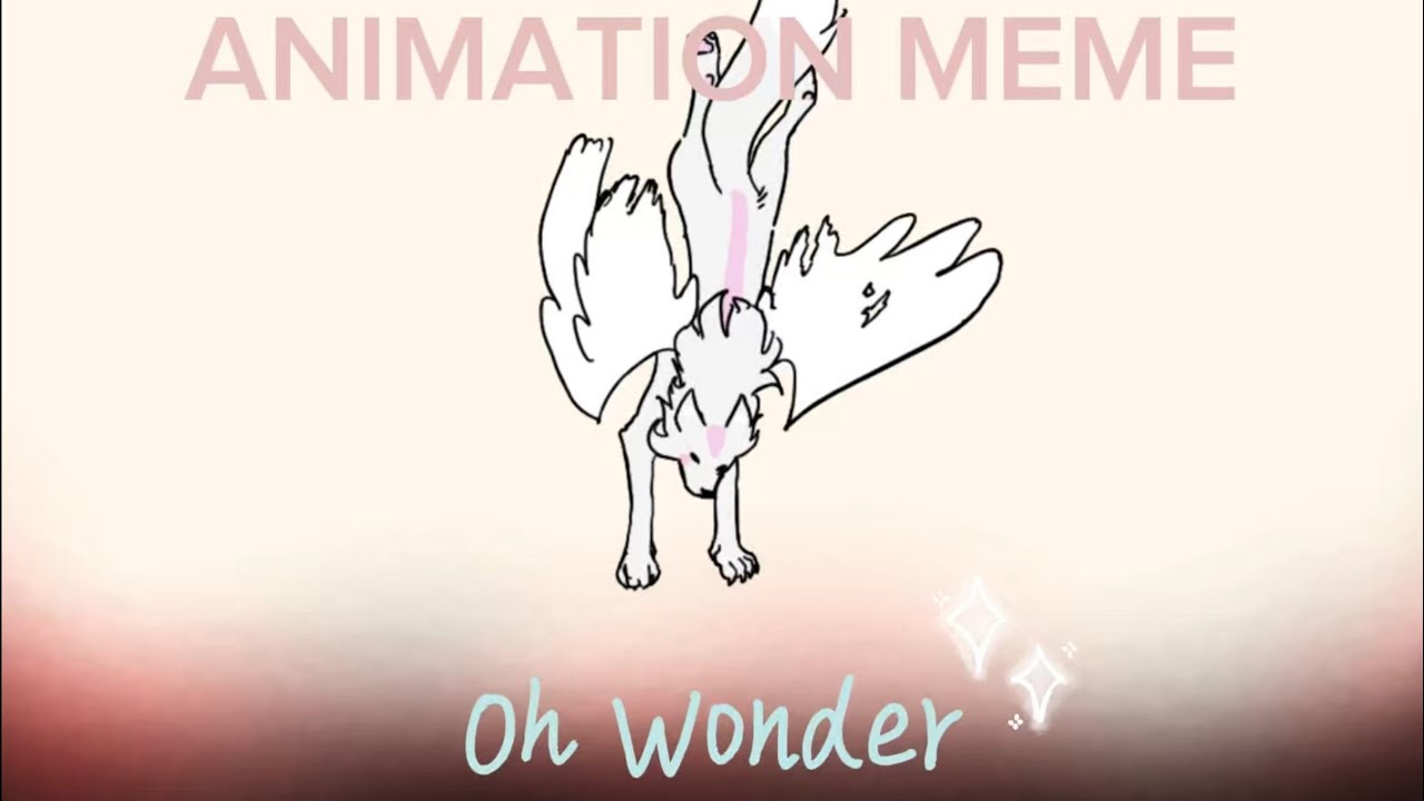 Oh Wonder // animation meme (UNFINISHED) - YouTube