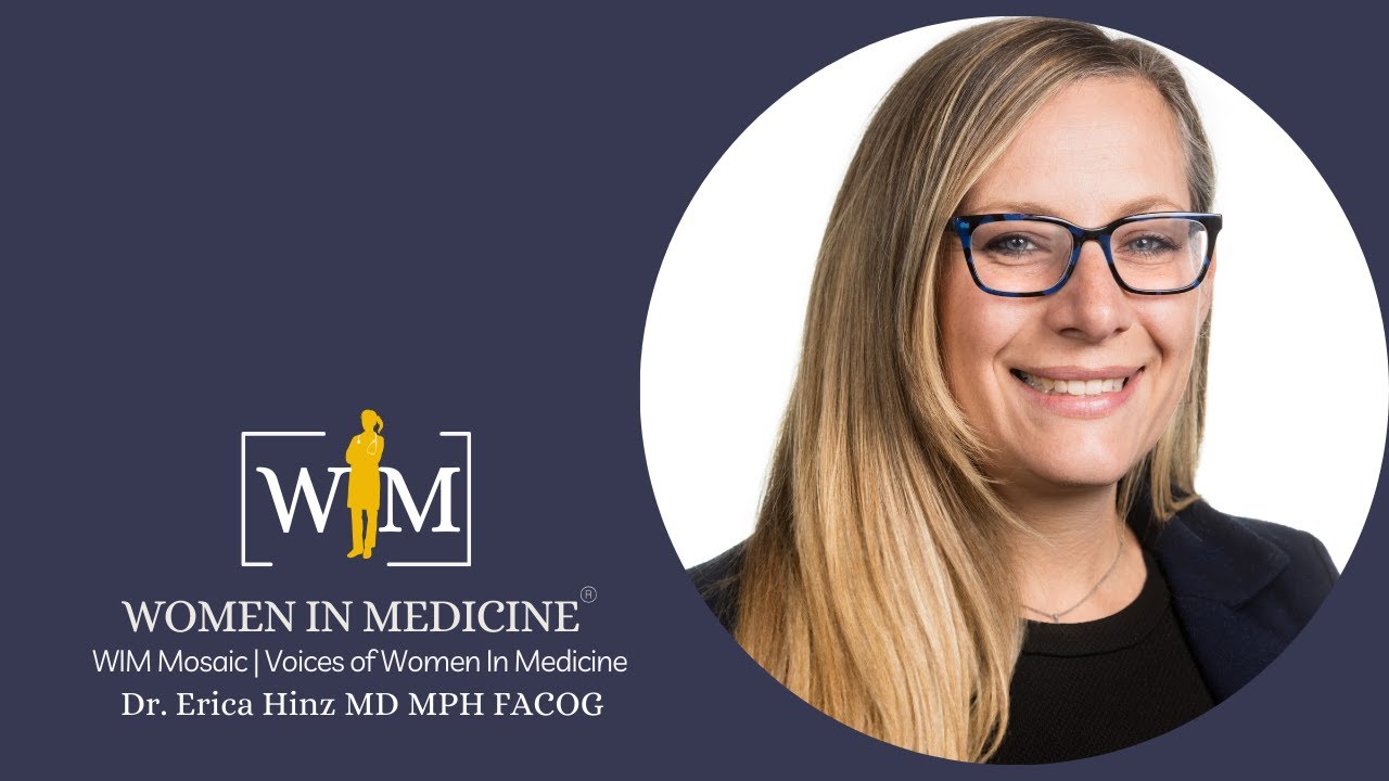 WIM Mosaic: Introducing Dr. Erica Hinz MD MPH FACOG - YouTube