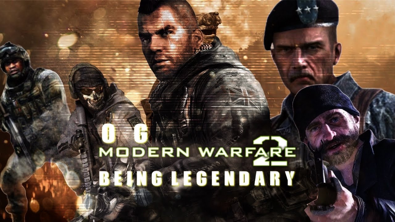 OG Modern Warfare 2 Being Legendary - YouTube