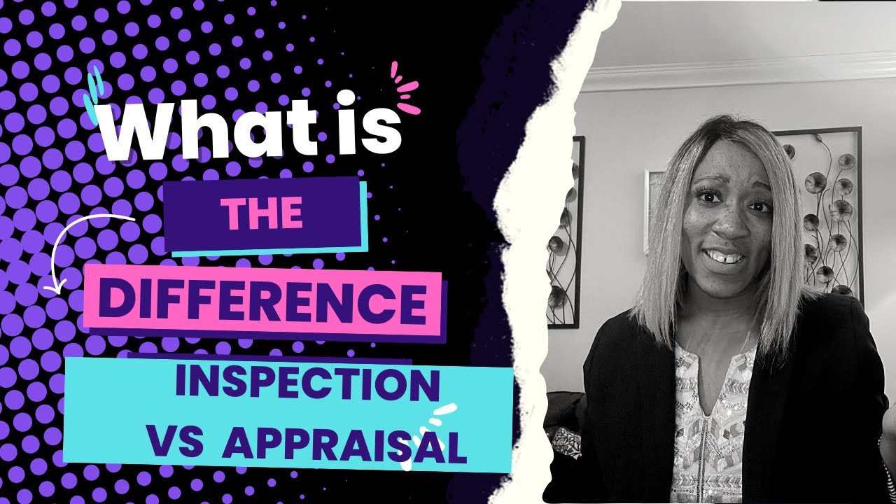 Difference Between Inspection And Appraisal YouTube difference-between-inspection-and-appraisal-youtube