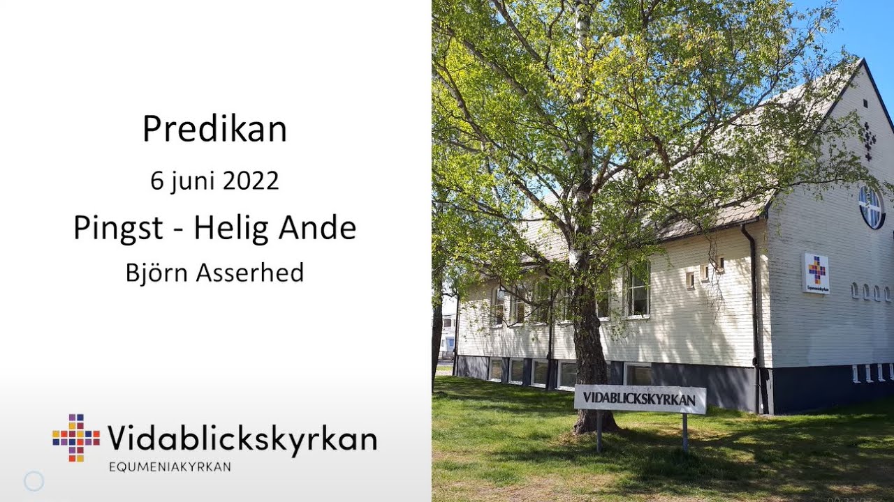 Predikan Vidablickskyrkan 20220605 Pingst - Heliga Ande - Björn ...