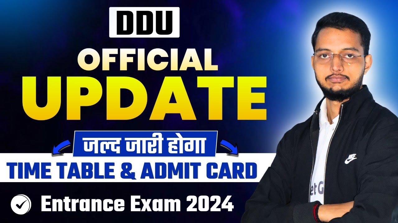 जल्द जारी होगा DDU Entrance Exam 2024 का Time Table & Admit Card | DDU ...