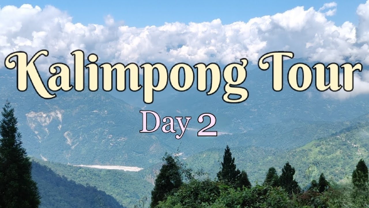 Kalimpong Tour Day 2 | Ramdhura View Point,Rishikhola River, Pine ...
