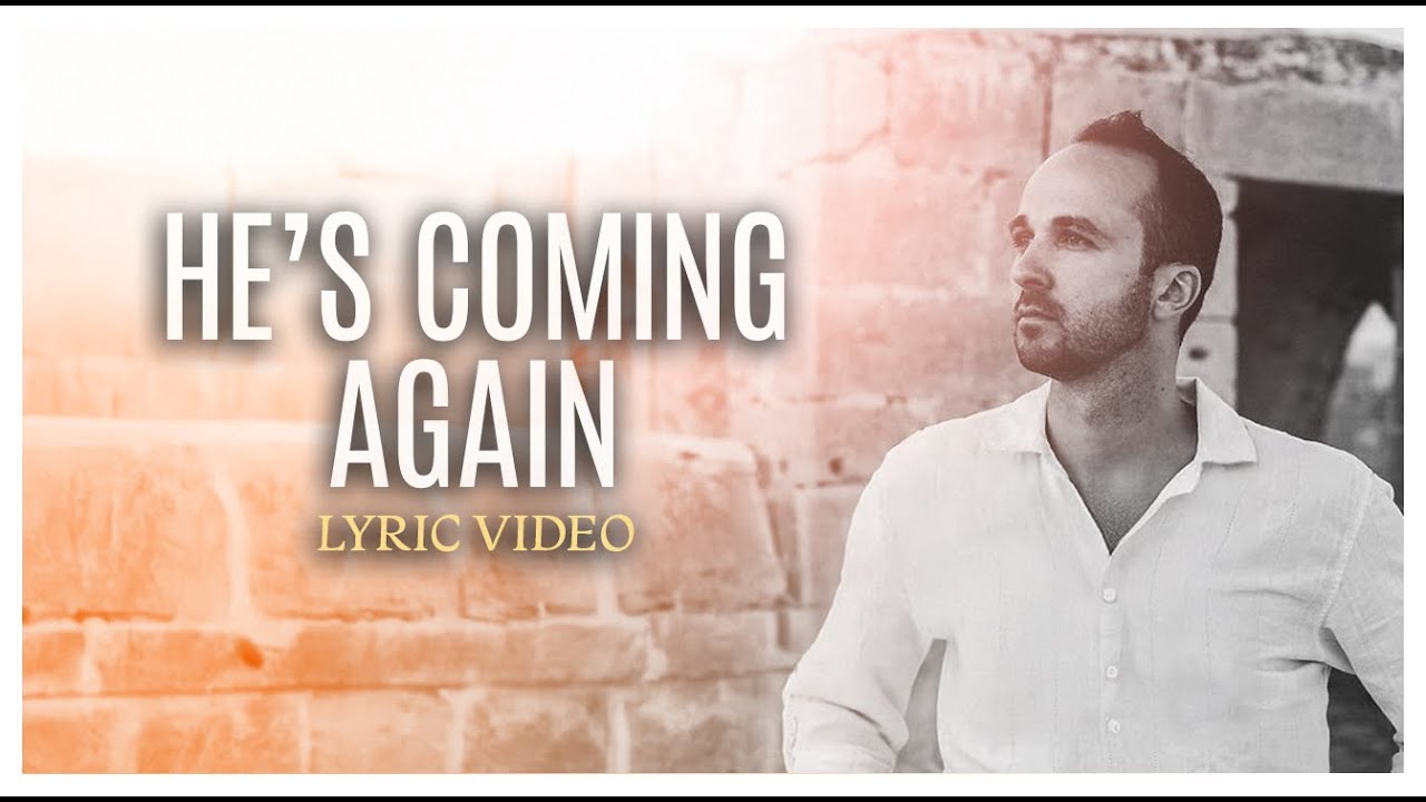 Joshua Aaron 🎶 He's Coming Again (Lyric Video) - YouTube Music