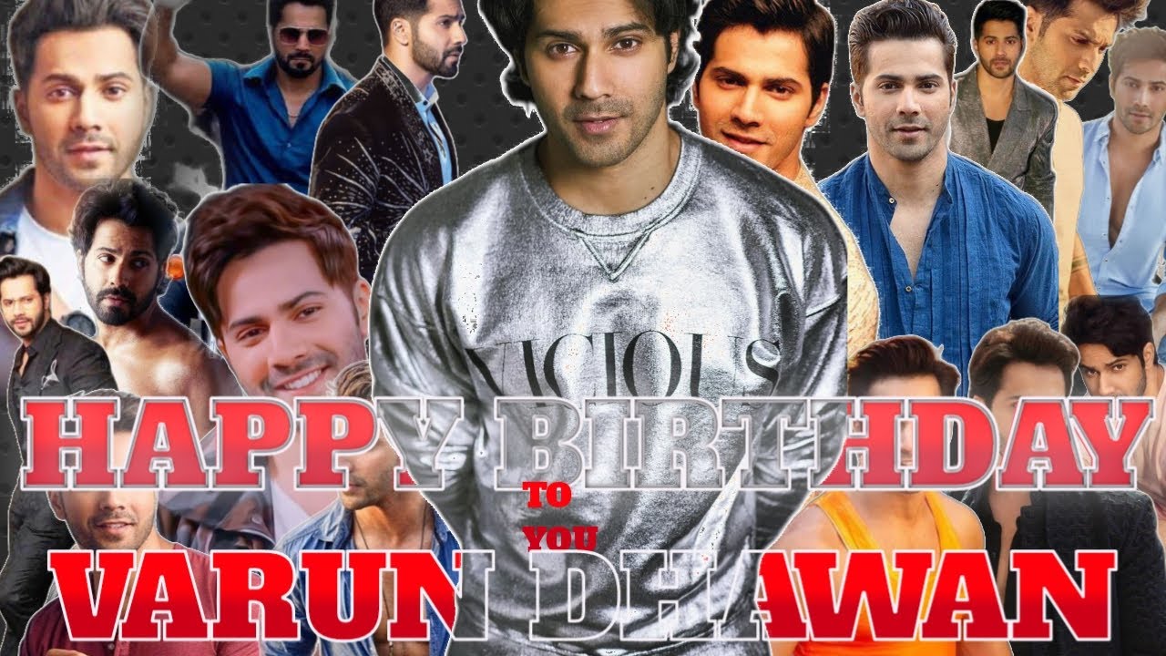 Varun Dhawan|Birthday|Happy Birthday to you Varun Dhawan|#varundhawan # ...