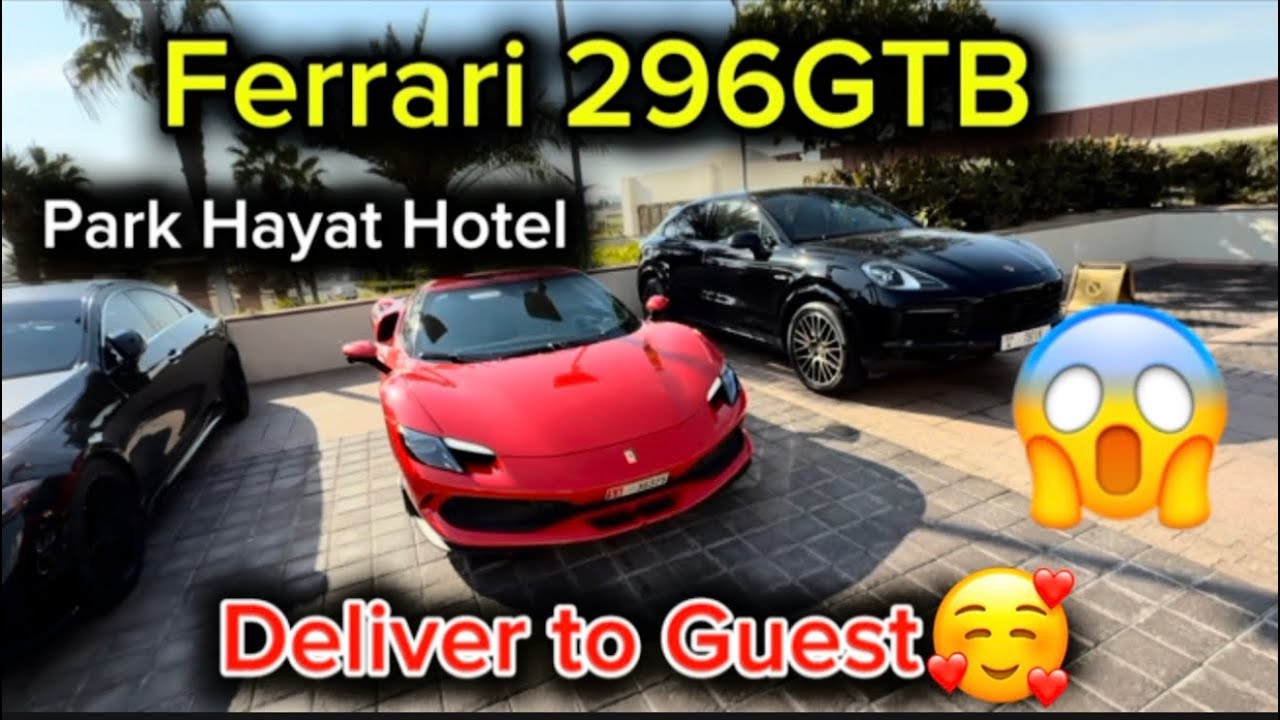 Ferrari 296GTB Park Hayat Hotel 🏨 Gaye Guest ko deliver krnya 😍🫶:! # ...