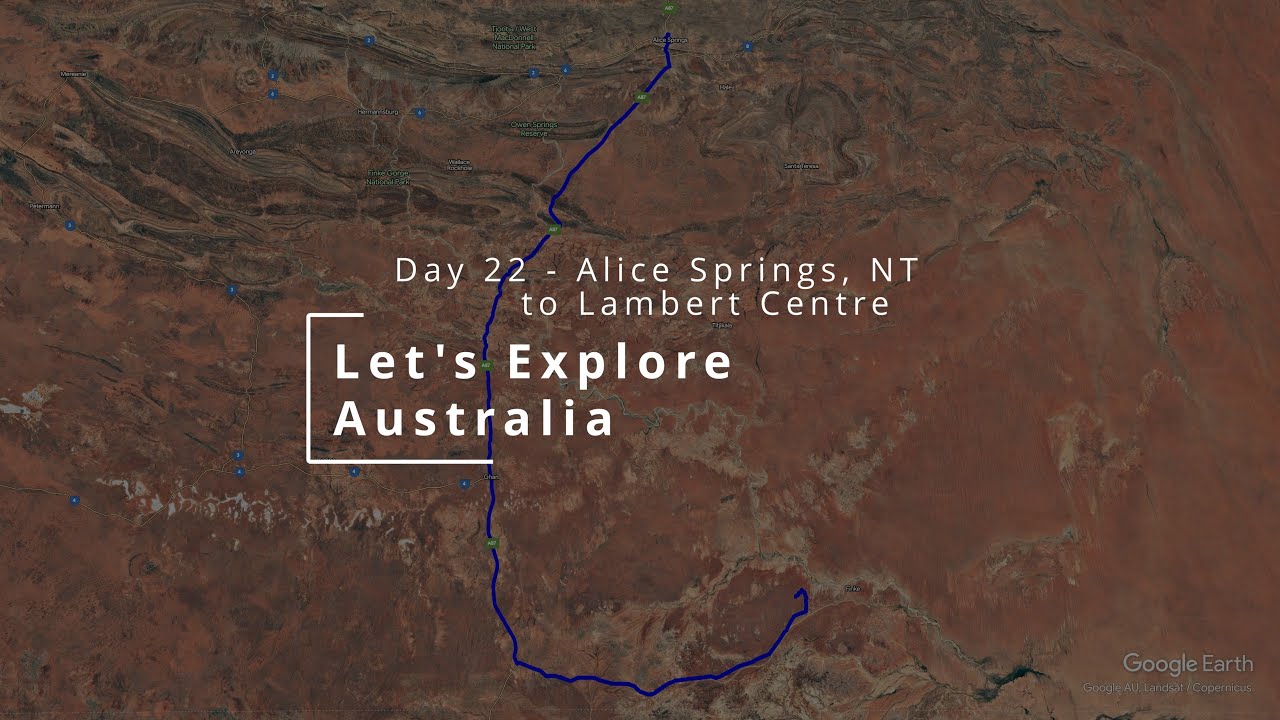 Let's Explore Australia - The Big Lap - Day 022 - Alice Springs to ...